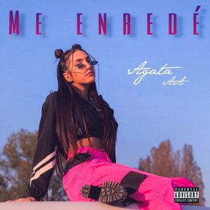 Agata AA - Me enredé Lyrics Meaning | Lyreka
