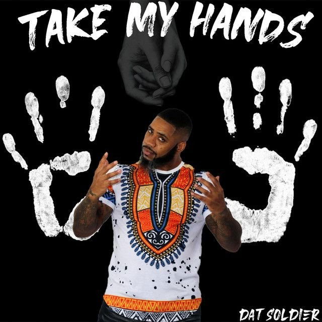 Dat Soldier - Take My Hands Lyrics Meaning | Lyreka