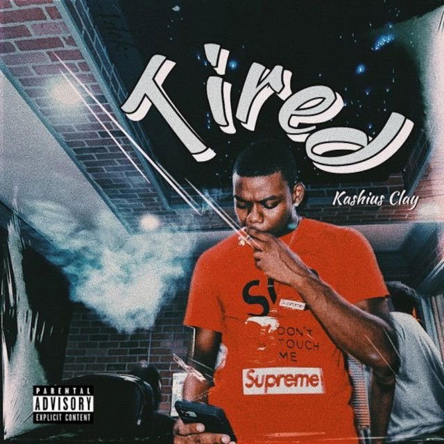 Kashius Clay - Tired Lyrics Meaning | Lyreka