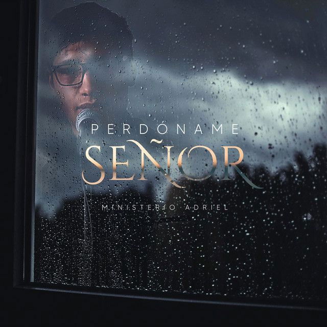 Ministerio Adriel - Perdóname Señor Lyrics Meaning | Lyreka