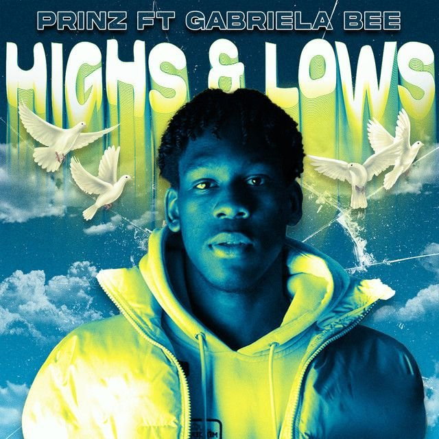 Prinz, Gabriela Bee - Highs & Lows Lyrics Meaning | Lyreka