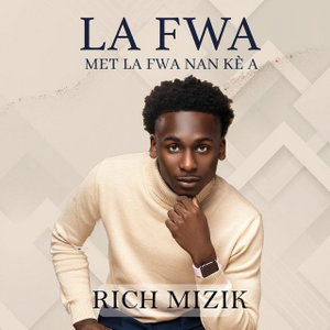 Rich Mizik, Josiah Gay - Fe Sa Ou Vle Avem Lyrics Meaning | Lyreka