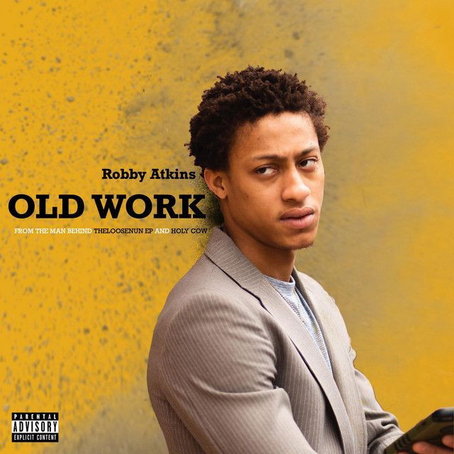Robby Atkins - Old Work Lyrics Meaning | Lyreka