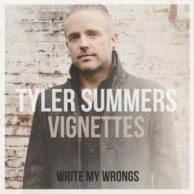 Tyler Summers - Write My Wrongs Lyrics Meaning | Lyreka